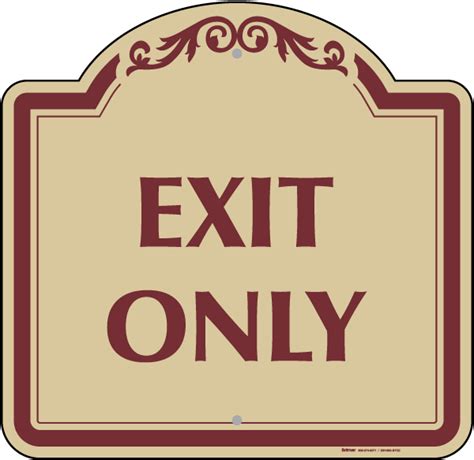 Exit Only Sign Get Off Now