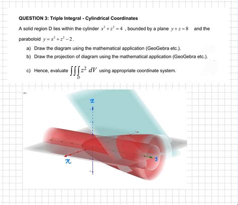 Solved Question 3 Triple Integral Cylindrical Coordinates