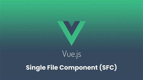Vue Js Single File Component Sfc Vue 3 Composition Api Youtube