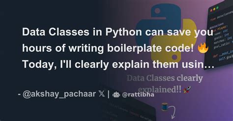 Data Classes In Python Can Save You Hours Of Writing Boilerplate Code