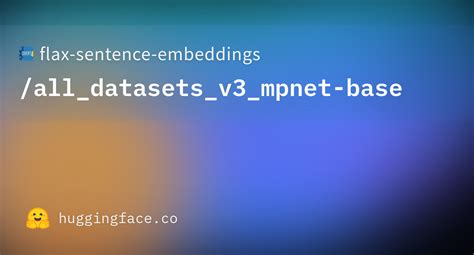 Flax Sentence Embeddings All Datasets V3 Mpnet Base Hugging Face