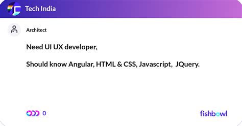 Need UI UX Developer Should Know Angular HTML Fishbowl