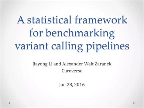 Jan2016 Curoverse Benchmarking Somatic Variant Calling Pipelines Ppt