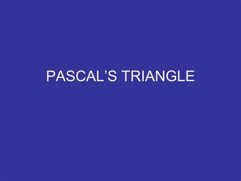 Pascal S Triangle Ppt
