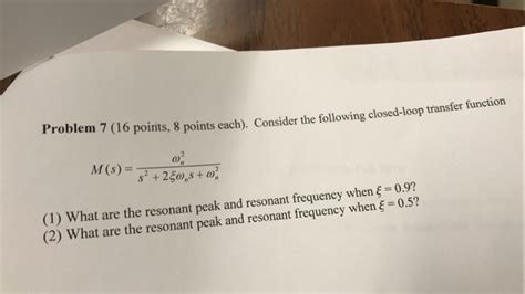 Solved Consider The Following Closed Loop Transfer Function Chegg
