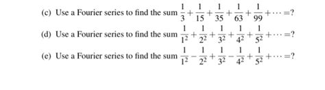 Solved C Use A Fourier Series To Find The Sum Chegg
