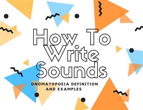 How To Write Sounds Onomatopoeia Definition And Examples