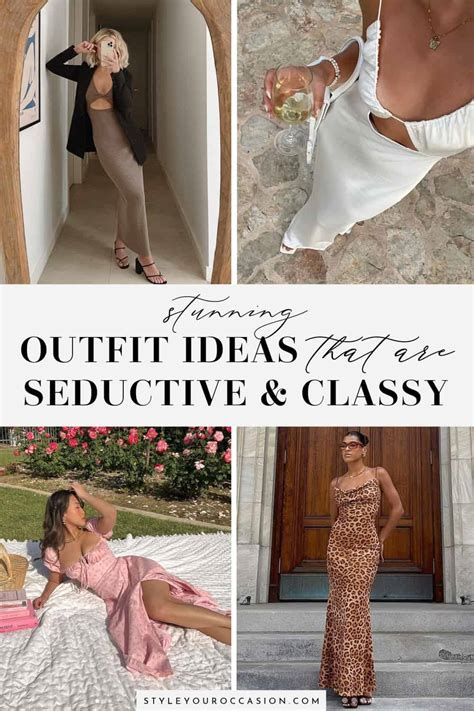 Sexy Outfit Ideas That Are Seductive Chic Classy