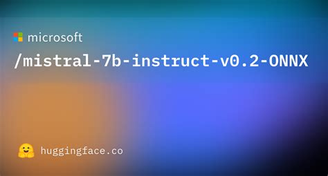 Microsoft Mistral 7b Instruct V0 2 ONNX Hugging Face