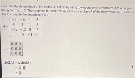 Solved Compute The Determinant Of The Matrix A Below By