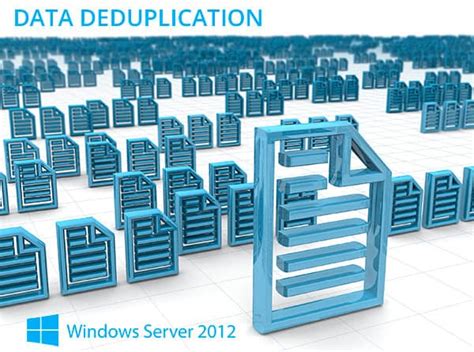 Reduce Storage Costs With Windows Server 2012 Data Deduplication
