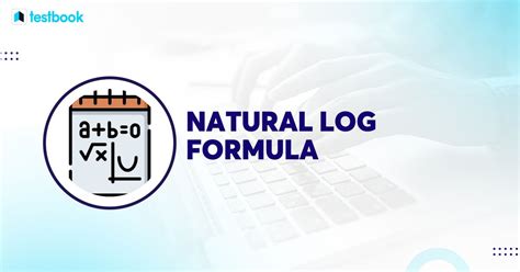 Natural Log Formula Product Quotient Power Rule With Examples