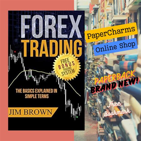 FOREX TRADING The Basics Explained In Simple Terms 1 Forex Forex Trading System Forex