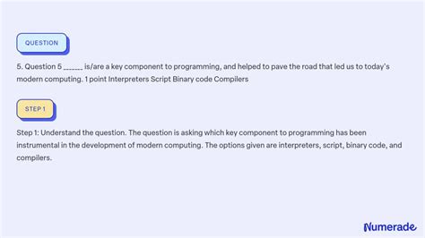 Solved 5 Question 5 Isare A Key Component To Programming And Helped To Pave The Road That