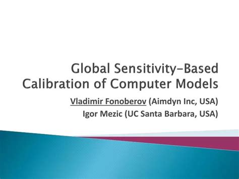 Ppt Global Sensitivity Based Calibration Of Computer Models Powerpoint Presentation Id 2062191