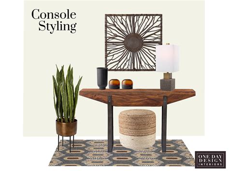 Designer Tips Console Table Styling One Day Design