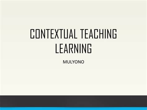 Contextual Teaching Learning Ppt