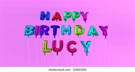 Happy Birthday Lucy Card Balloon Text Stock Illustration 514053541