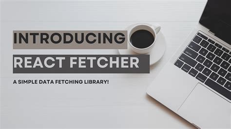 Introducing React Fetcher Simplify Api Requests In Your React
