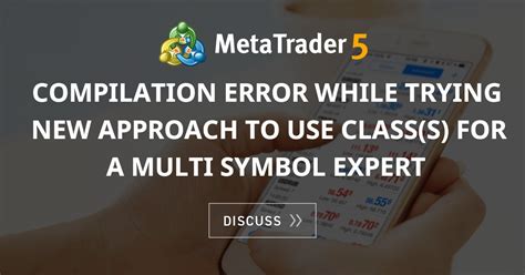 Compilation Error While Trying New Approach To Use Classs For A Multi Symbol Expert Trading