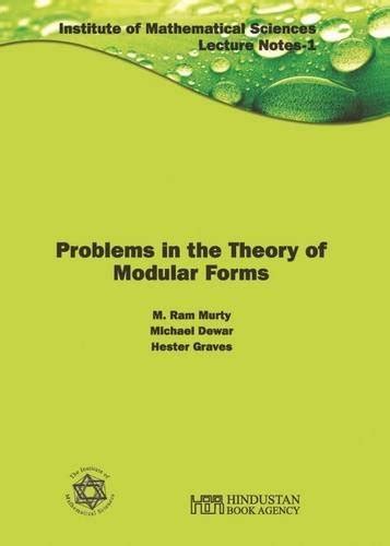 Problems In The Theory Of Modular Forms By M Ram Murty Goodreads