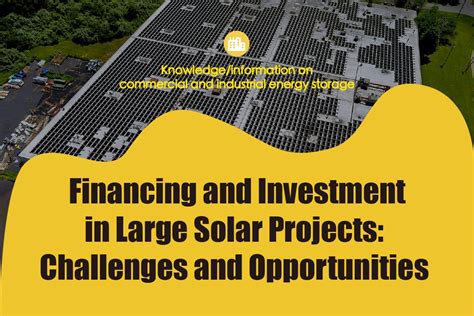 Financing And Investment In Large Solar Projects Challenges And Opportunities Maxbo Solar