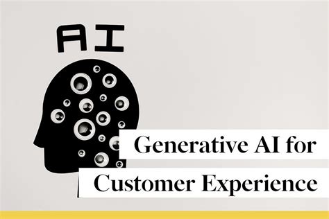 3 Ways Nlp Generative Ai Models Can Improve Customer Experience