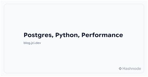 Postgres Python Performance