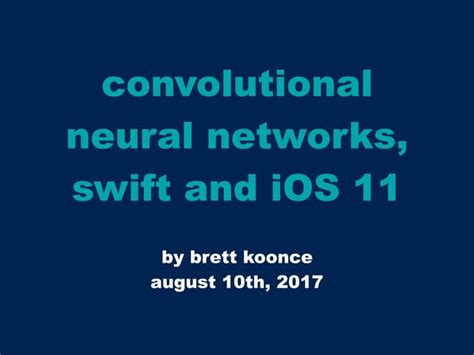Convolutional Neural Networks Swift And Ios 11 Pdf Graphics