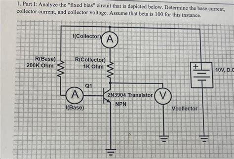 solved 1 part i analyze the fixed bias circuit that is