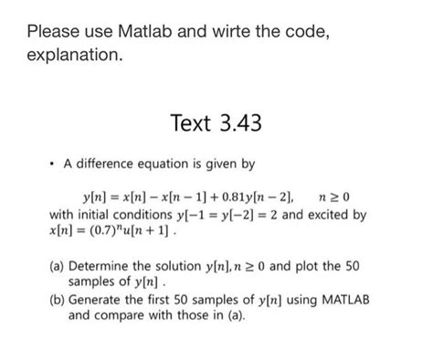 Solved Please Use Matlab And Wirte The Code Explanation
