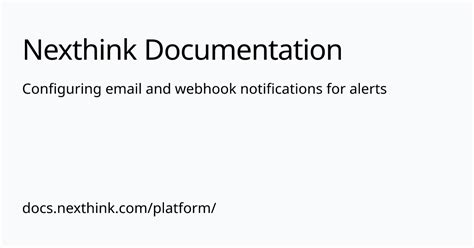 Configuring Email And Webhook Notifications For Alerts Nexthink