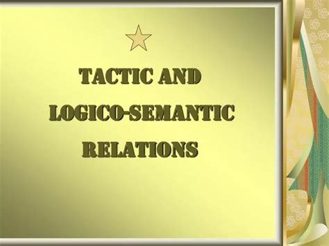 Ppt Tactic And Logico Semantic Relations Powerpoint Presentation