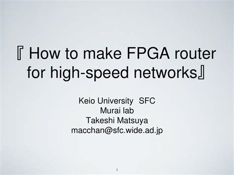 Ppt 『 How To Make Fpga Router For High Speed Networks』 Powerpoint