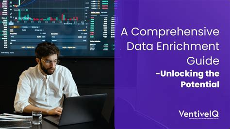 A Comprehensive Data Enrichment Guide Unlocking The Potential