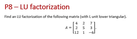 Solved Lu Factorizationfind An Lu Factorization Of The