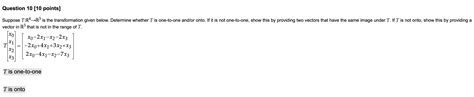Solved Question 10 10 Points Suppose T R4 R Is The Chegg Com