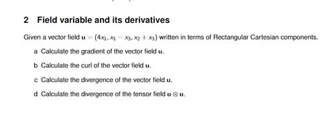Solved 2 Field Variable And Its Derivatives Given A Vector