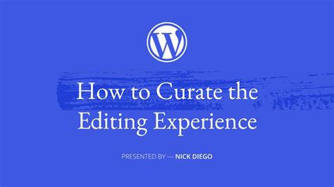 Builder Basics How To Curate The Editing Experience Wordpresstv