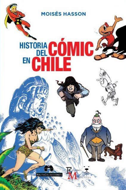 Historia Del Cómic En Chile Nautacolecciones Editores Ediciones