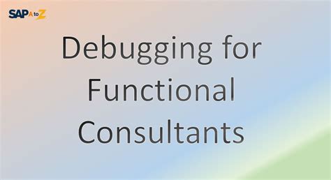Sap Debugging For Functional Consultants A Comprehensive Guide