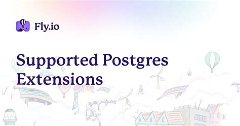 Supported Postgres Extensions · Fly Docs