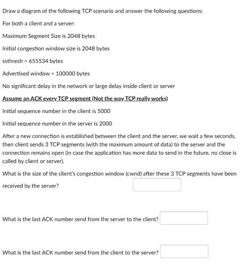 Solved Draw A Diagram Of The Following Tcp Scenario And Answer The