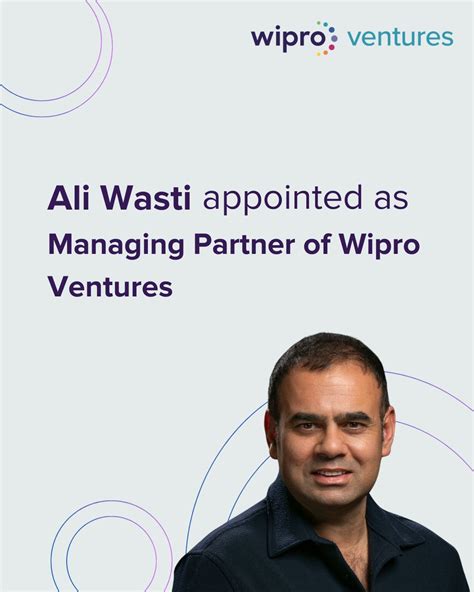 Wipro Wipro Is Thrilled To Welcome 𝗔𝗹𝗶 𝗪𝗮𝘀𝘁𝗶 As 𝗠𝗮𝗻𝗮𝗴𝗶𝗻𝗴 𝗣𝗮𝗿𝘁𝗻𝗲𝗿 𝗼𝗳 𝗪𝗶𝗽𝗿𝗼 𝗩𝗲𝗻𝘁𝘂𝗿𝗲𝘀 Ali Will