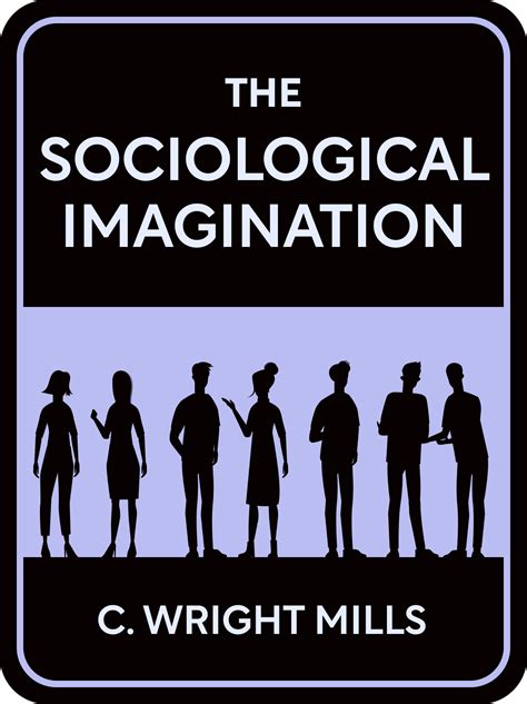 The Sociological Imagination Book Summary By C Wright Mills