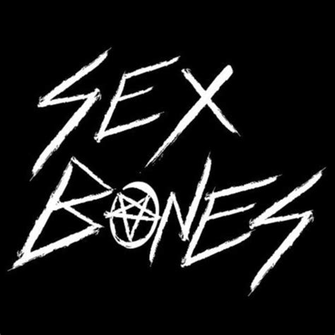Stream Sex Bones Music Listen To Songs Albums Playlists For Free On