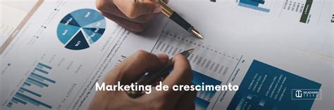 Marketing De Crescimento Como Acelerar O Crescimento Da Sua Empresa