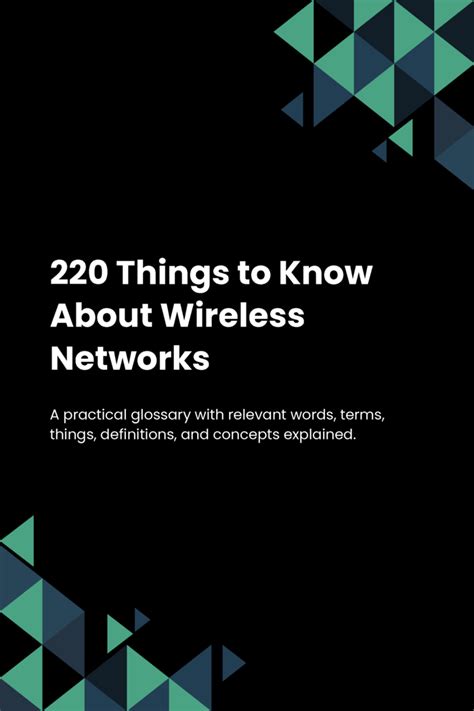 220 Things To Know About Wireless Networks