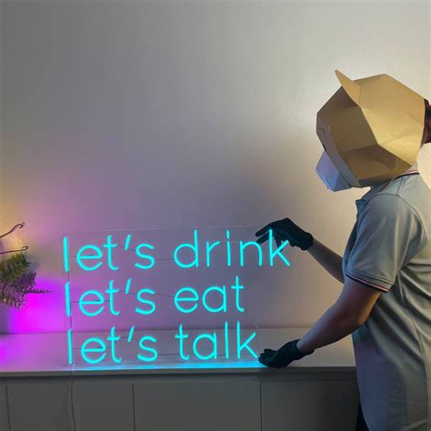 Lets Drink Lets Eat Lets Talk Neon Sign Handmadet Neon Sign