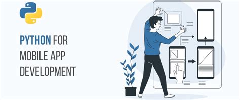 Developing Mobile App Using Python Features Frameworks And Advantages